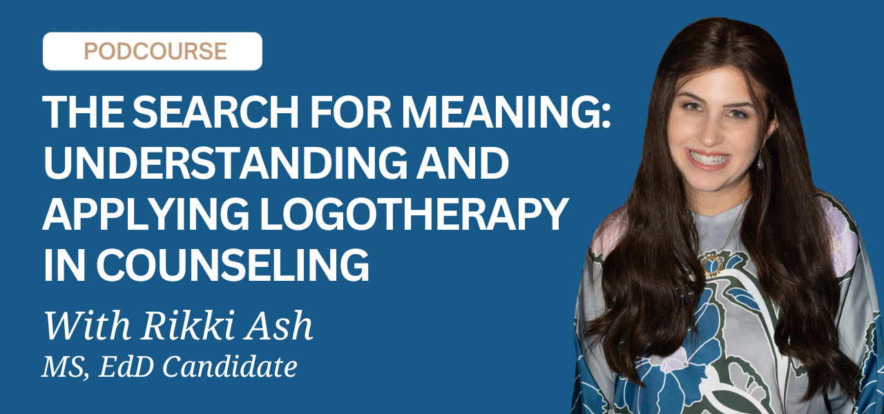 The Search for Meaning: Understanding and Applying Logotherapy in ...